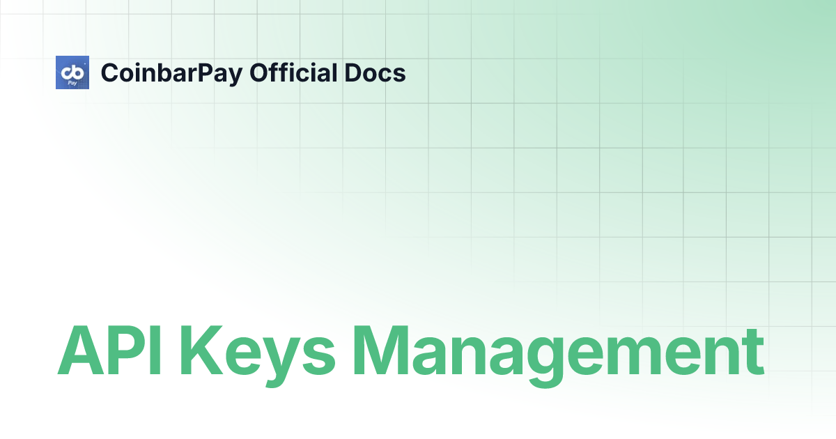 API Keys Management | CoinbarPay Official Docs